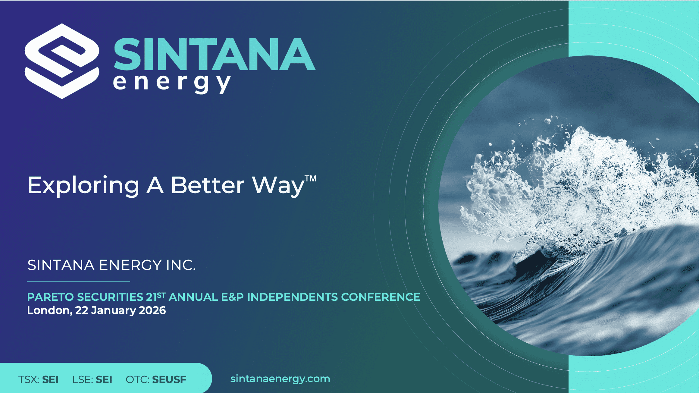 PARETO SECURITIES 21ST ANNUAL E&P INDEPENDENTS CONFERENCE - Sintana Energy